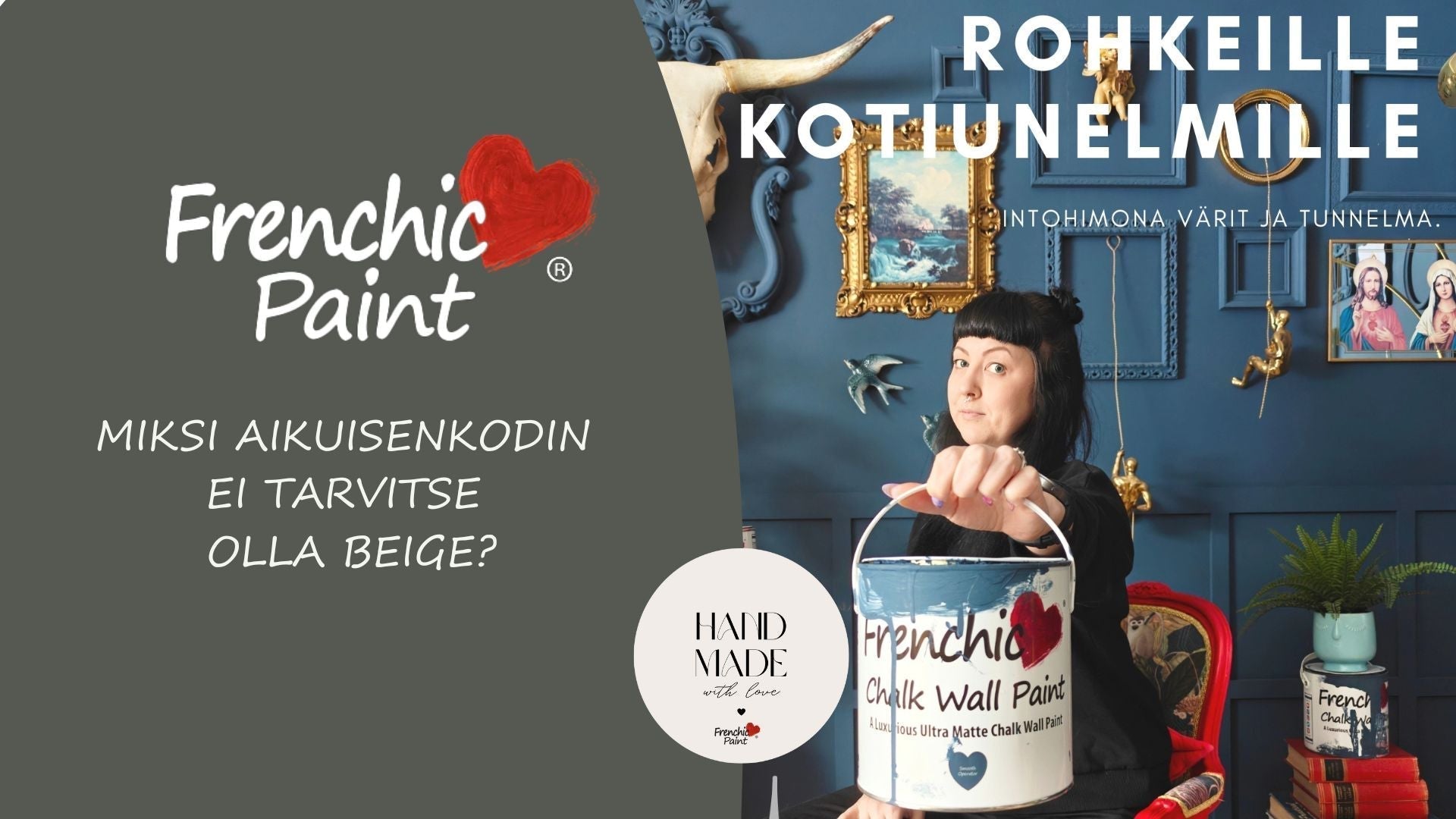 Aikuisen kodin ei tarvitse olla beige I Frenchic Paint Finland