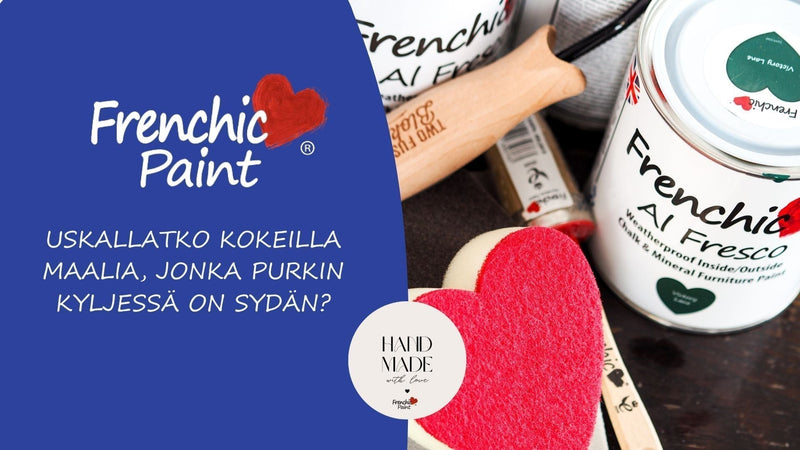 Uskallatko kokeilla maalia, jonka purkin kyljessä on sydän? Frenchic ...
